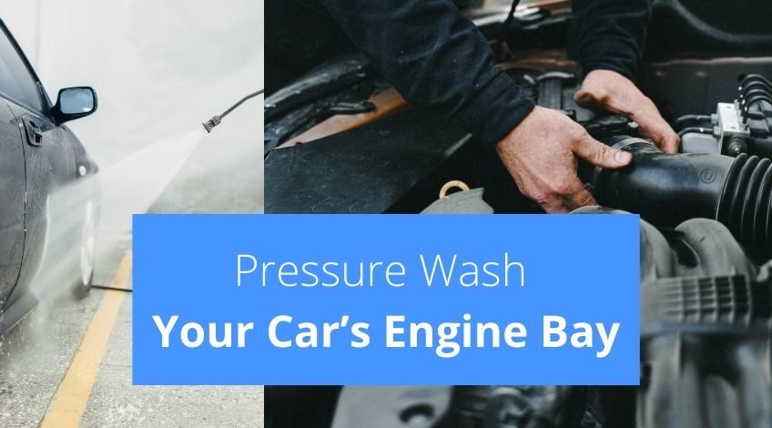 How To Pressure Wash Your Car’s Engine Bay - Check Appliance
