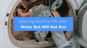 Washing Machine Fills With Water But Will Not Run? (this might be why ...