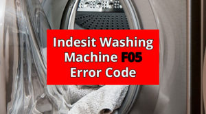 Indesit Washing Machine F05 Error Code? (do this) - Check Appliance