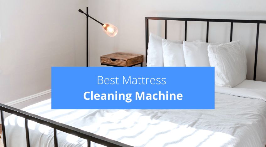 Best Mattress Cleaning Machine (2024 UK Review) - Check Appliance
