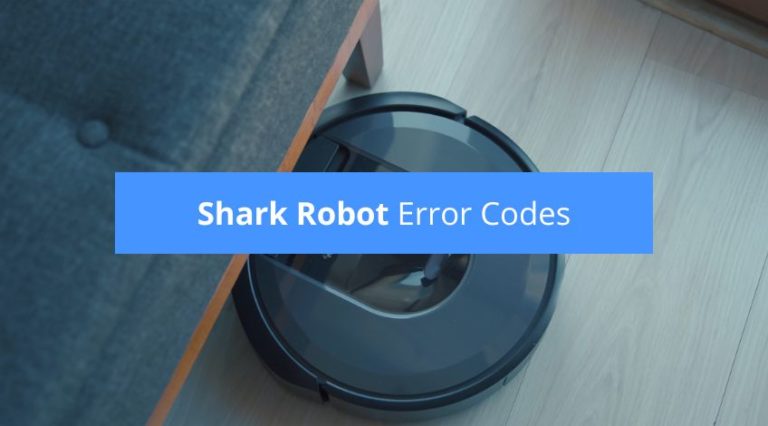 Shark Robot Error Codes (troubleshooting guide: ION, IQ, EZ & AI) - Check Appliance