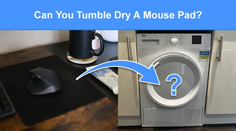 Can You Tumble Dry A Mouse Pad? (check this first) - Check Appliance