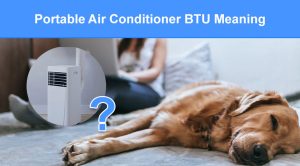 Portable Air Conditioner BTU (what it means & how to choose) - Check Appliance
