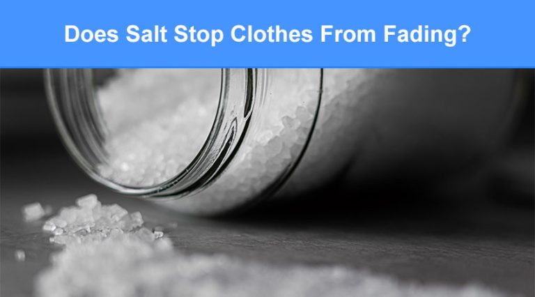 Does Salt Stop Clothes From Fading? (here's the truth) - Check Appliance