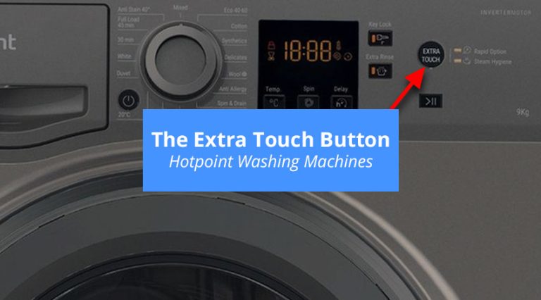 What Is The Extra Touch Button On Hotpoint Washing Machines? - Check ...