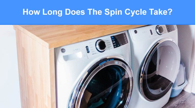 How Long Does The Spin Cycle Take? (and what it's for) - Check Appliance
