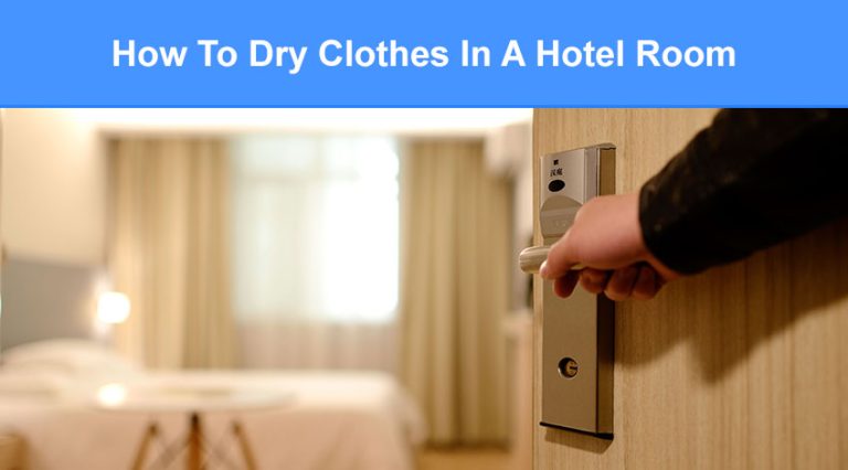How To Dry Clothes In A Hotel Room (fast) - Check Appliance