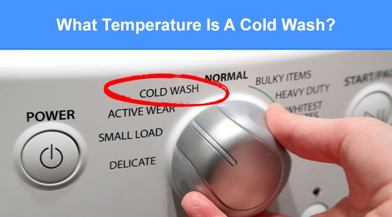 What Temperature Is A Cold Wash? (here's what you need to know) - Check ...