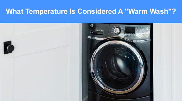 What Temperature Is Considered A "Warm Wash"? - Check Appliance