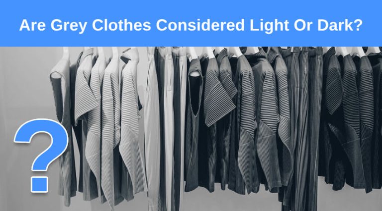 Are Grey Clothes Considered Light Or Dark (for laundry)? - Check Appliance