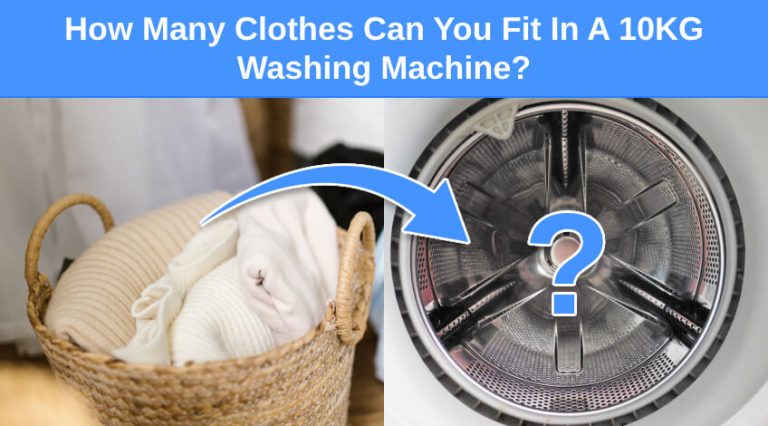 How Many Clothes Can You Fit In A 10KG Washing Machine? - Check Appliance