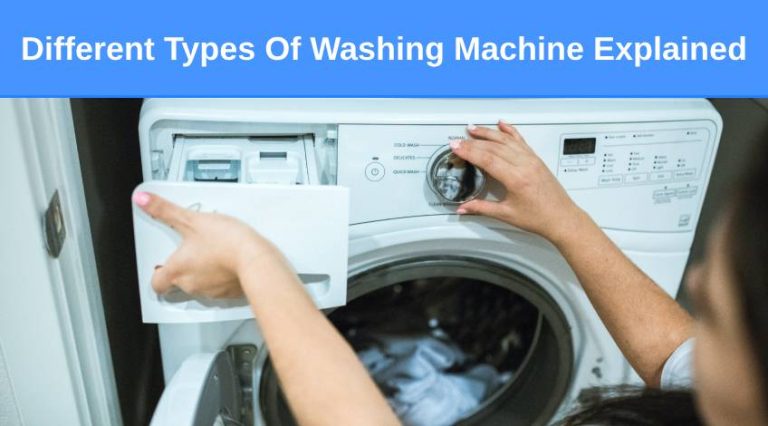 Different Types Of Washing Machine Explained - Check Appliance