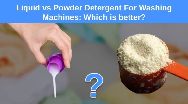 Liquid vs Powder Detergent For Washing Machines: Which is better ...