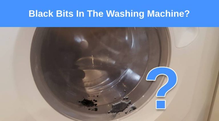Black Bits In The Washing Machine? (here's why & what to do) - Check ...