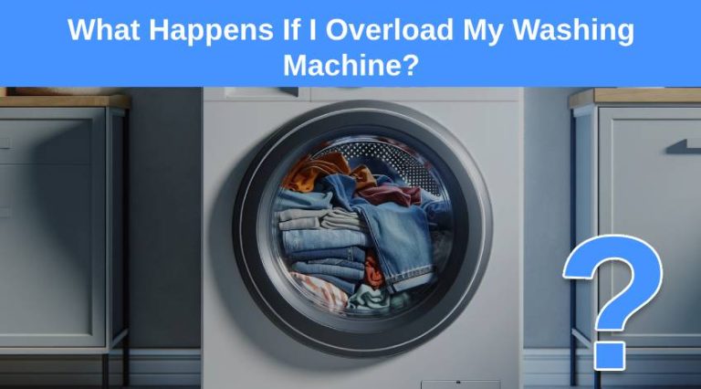 What Happens If I Overload My Washing Machine? - Check Appliance
