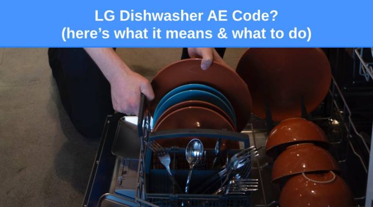 LG Dishwasher AE Code? (here’s what it means & what to do) - Check ...