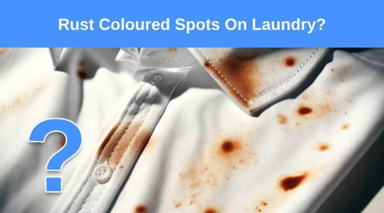 Rust Coloured Spots On Laundry? (here's why & what to do) - Check Appliance