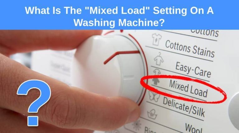 What Is The "Mixed Load" Setting On A Washing Machine? - Check Appliance