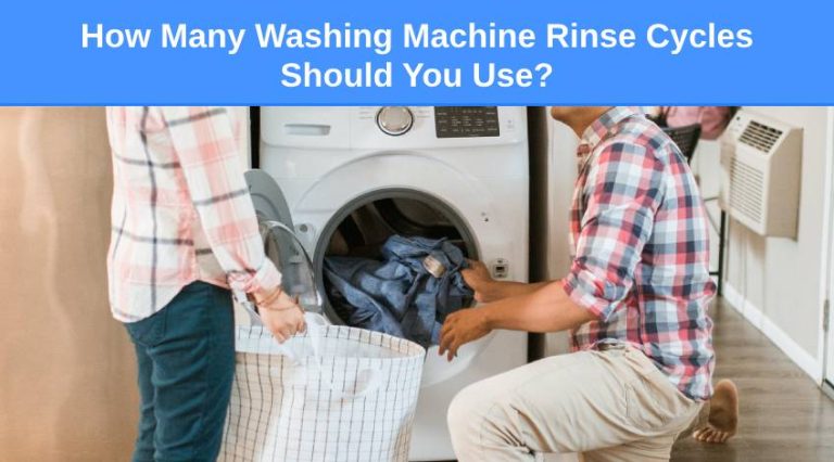 How Many Washing Machine Rinse Cycles Should You Use? - Check Appliance