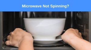 Microwave Not Spinning? (here’s why & what to do) - Check Appliance
