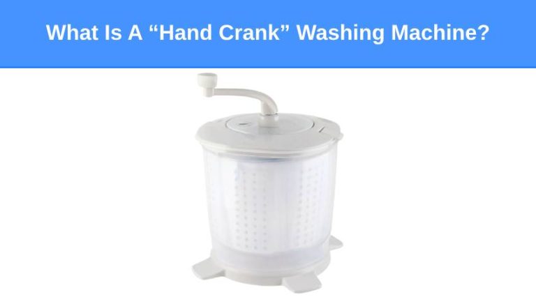 What Is A “Hand Crank” Washing Machine? - Check Appliance
